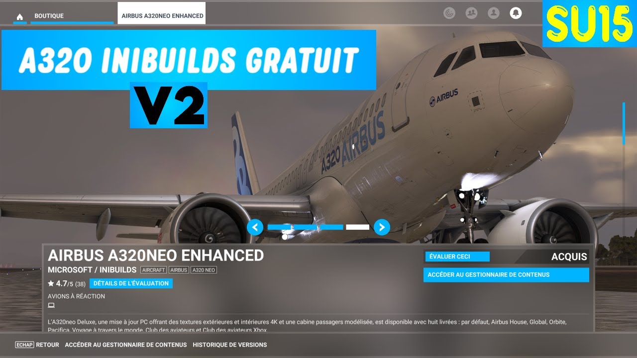 AIRBUS A320NEO V2 INIBUILDS GRATUIT | SU15 | FS2020 | MOD FREEWARE INCROYABLE - YouTube
