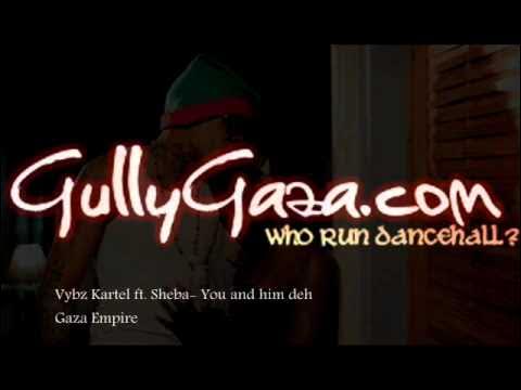 vybz kartel and sheba - you and him deh - YouTube
