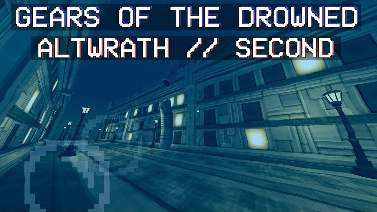 REALLY COOL WRATH CUSTOM LEVEL // GEARS OF THE DROWNED // ALTWRATH ...