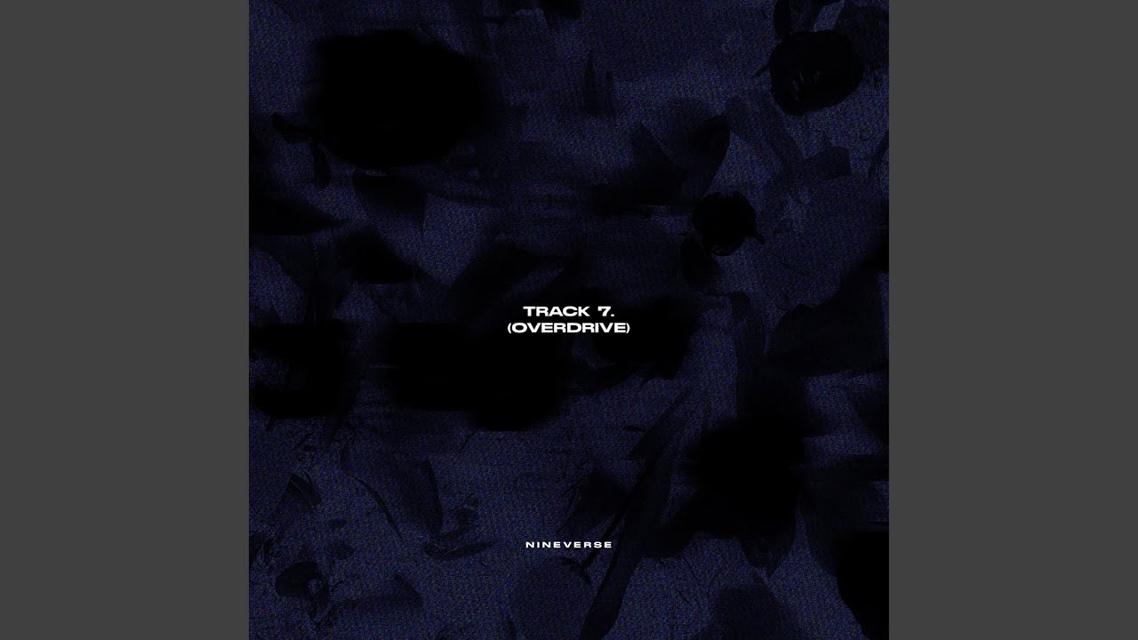 track 7 : OVERDRIVE - YouTube