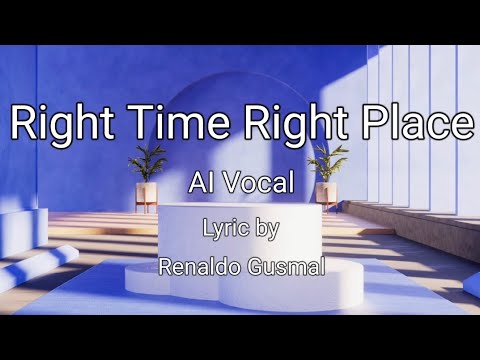 Right Time Right Place |Original Lyric|best love song - YouTube