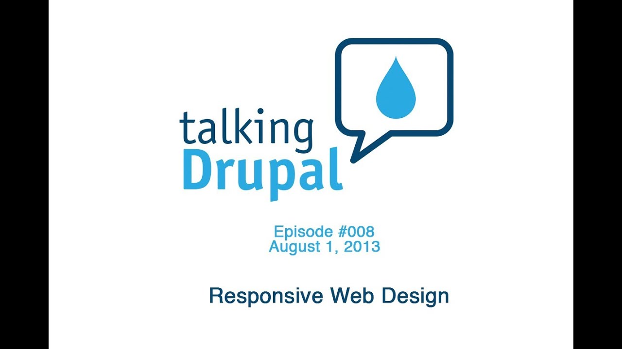 Talking Drupal #008 Responsive Web Design - YouTube