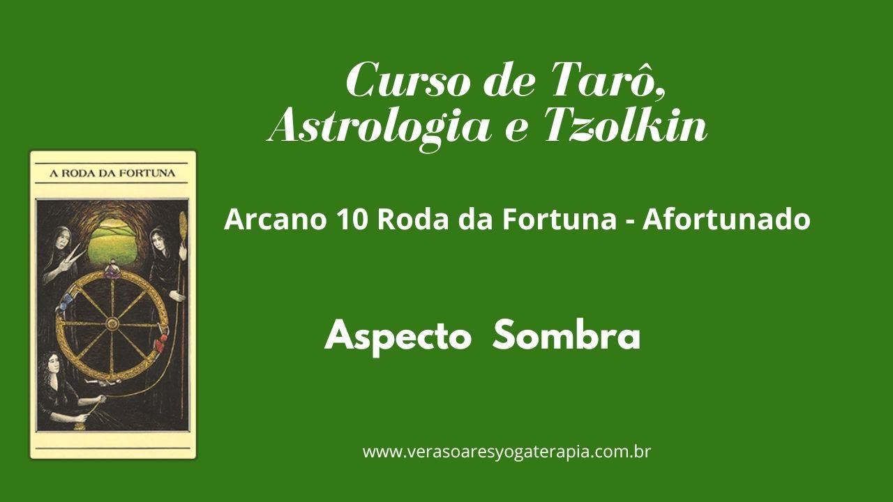 ARCANO 10 RODA DA FORTUNA - AFORTUNADO - ASPECTO SOMBRA - YouTube