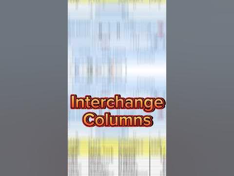 Interchange Columns in excel | interchange Colomns #shortsfeed #shorts #youtubeshorts advanced ...