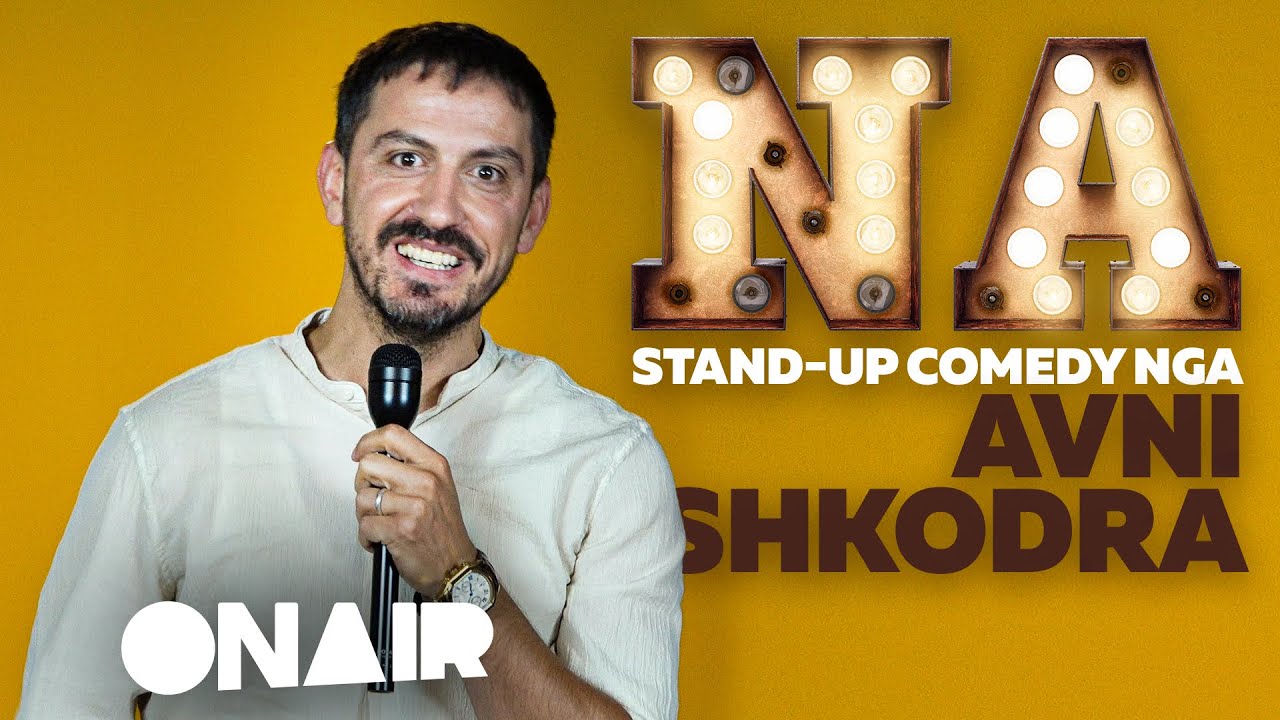 Avni Shkodra - NA (Stand Up Comedy) - YouTube