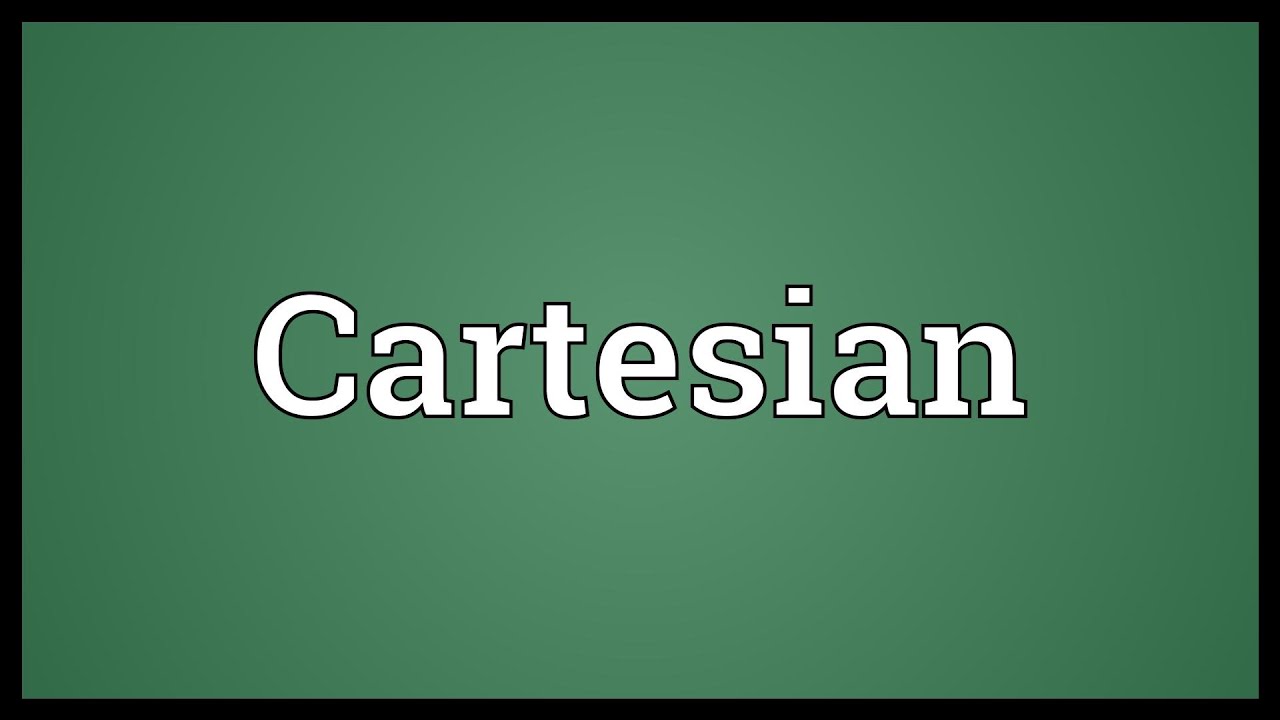 Cartesian Meaning - YouTube