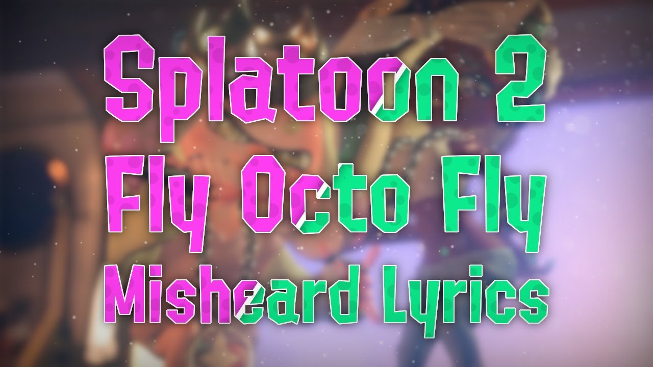 Splatoon 2 - Fly Octo Fly | Misheard Lyrics (Deutsch) - YouTube Music