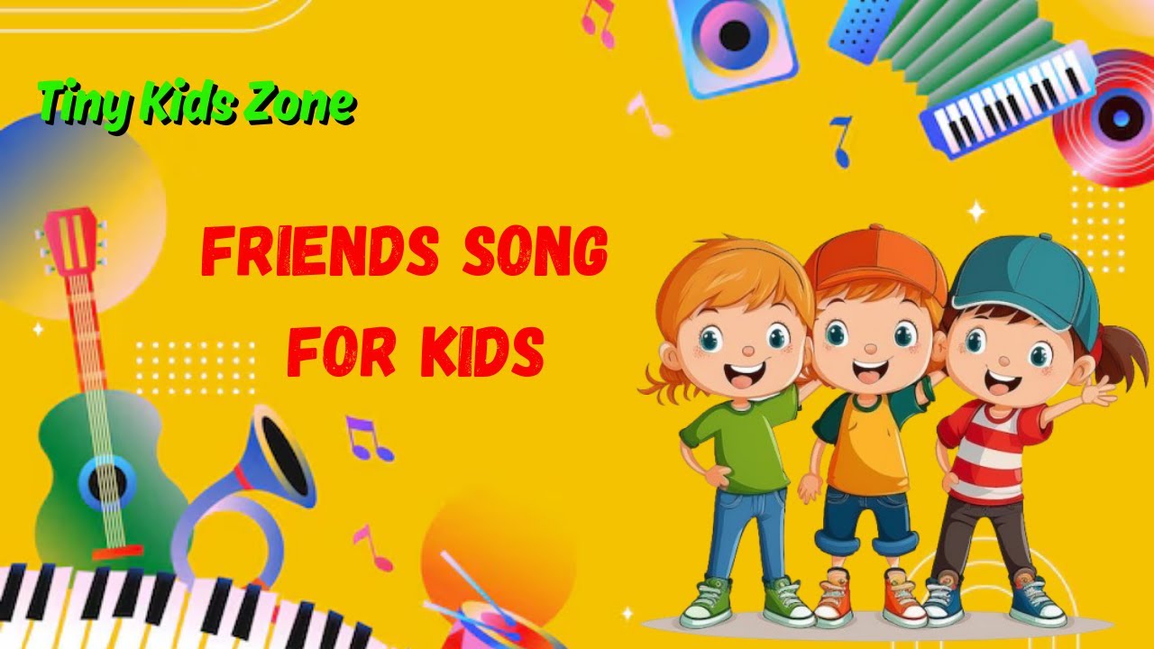Friends Song | Kids Songs | With Lyrics - YouTube