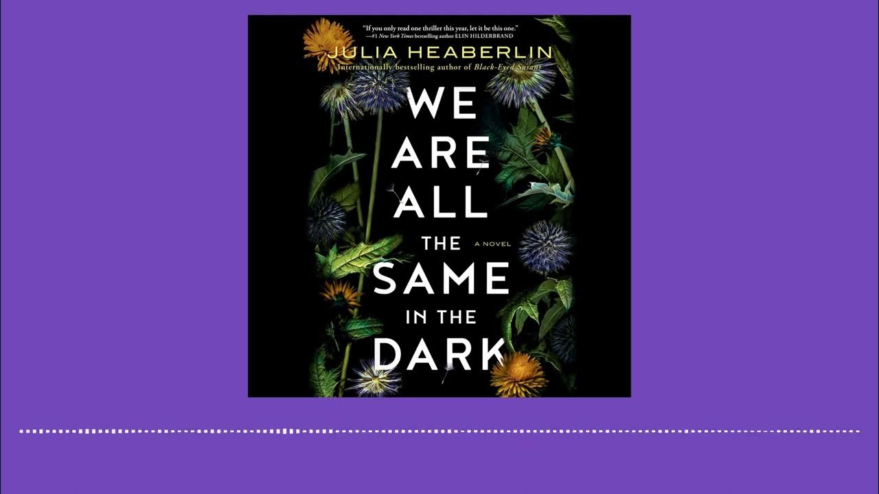 We are All the Same in the Dark by Julia Heaberlin, read by a full cast ...