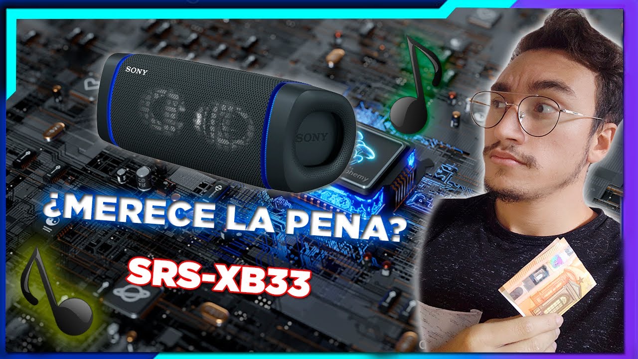 💰 | ¿MERECE LA PENA? | REVIEW SRS-XB33 | 💰 - YouTube