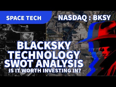 BlackSky Technology (BKSY): Strengths, Weaknesses, Opportunities ...