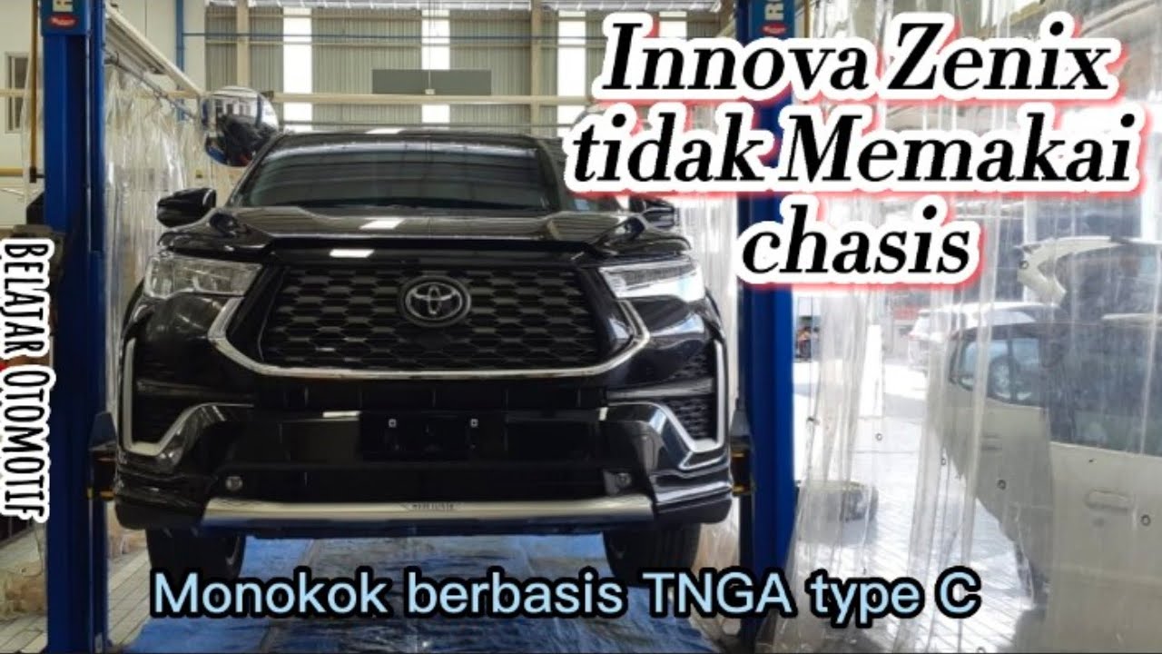 Innova Zenix tidak memakai Chasis melainkan Monokok TNGA type C - YouTube