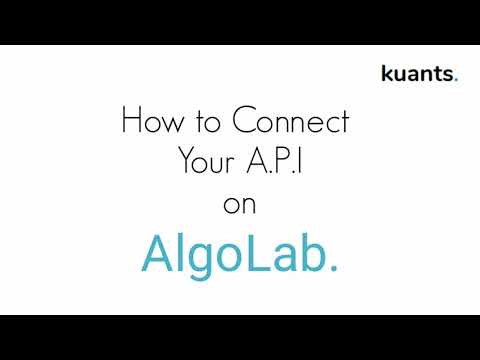 How to connect A.P.I | Algolab. | Kuants. - YouTube