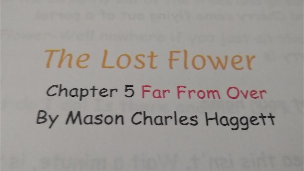 The Lost Flower Chapter 5 (Far From Over) - YouTube
