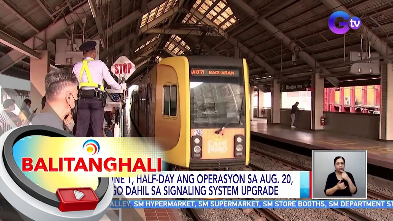 LRT Line 1, half-day ang operasyon sa August 20, 2023, Linggo dahil sa ...