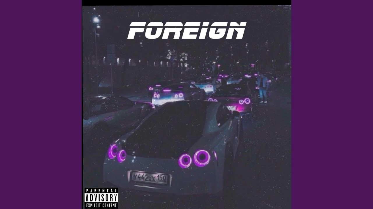 Foreign - YouTube