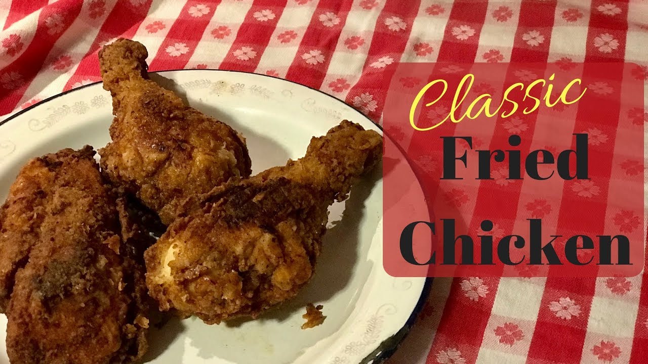 Classic Fried Chicken - YouTube