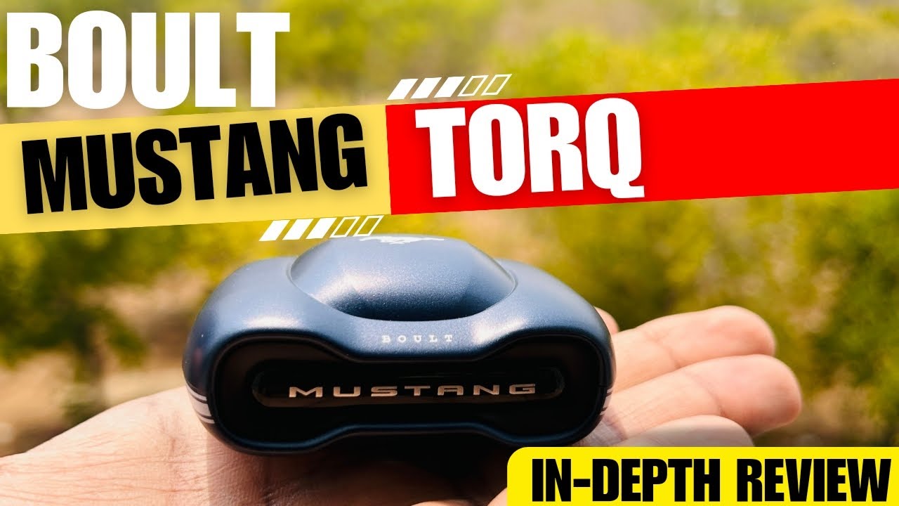 Boult Audio Mustang Edition New Buds : Boult Torq In-depth Review ...