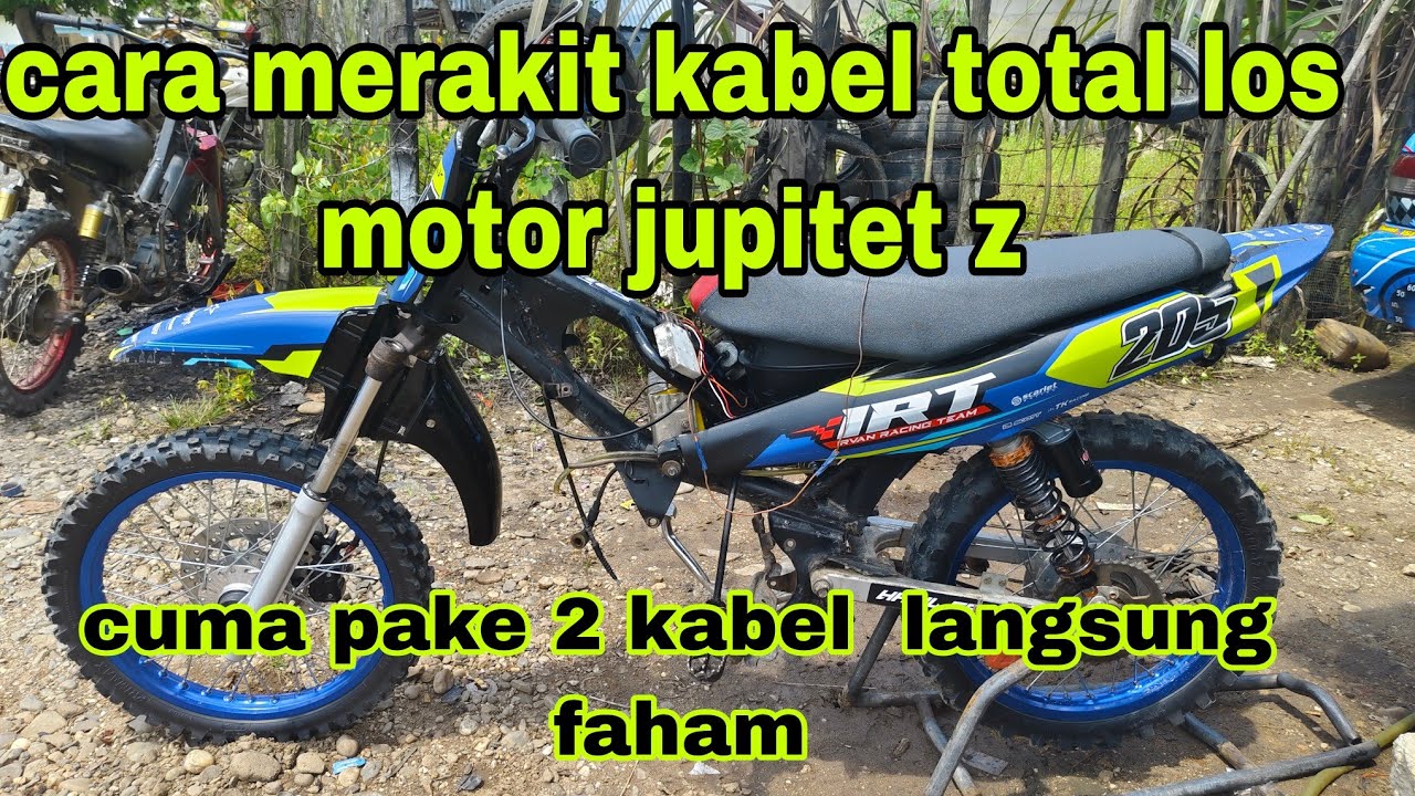 cara merakit kabel total los motor rbt jupiter z nyesel baru tau ...