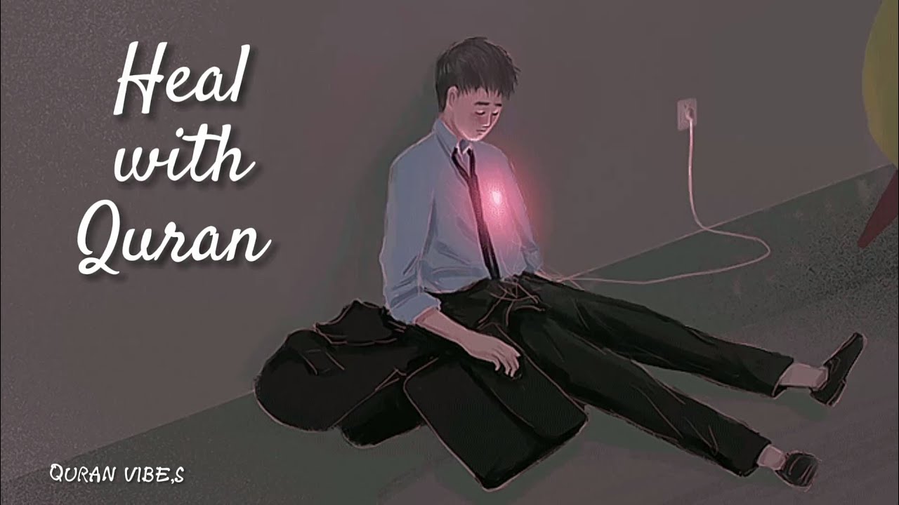 Heal With Quran | Calm your anxiety|lofi Quran recitation | Quran vibes ...