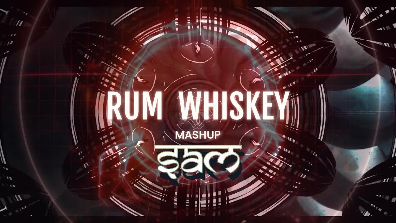 Rum Whiskey x Toca (Mashup) | DEJYSAM - YouTube