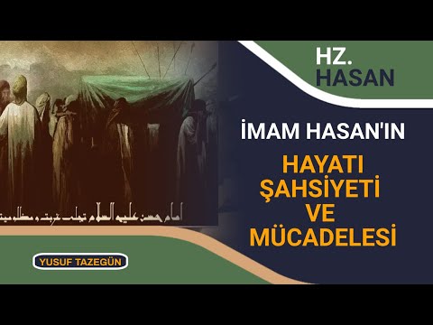 Hz. İmam Hasan'ın Yaşamı ve Şahsiyeti