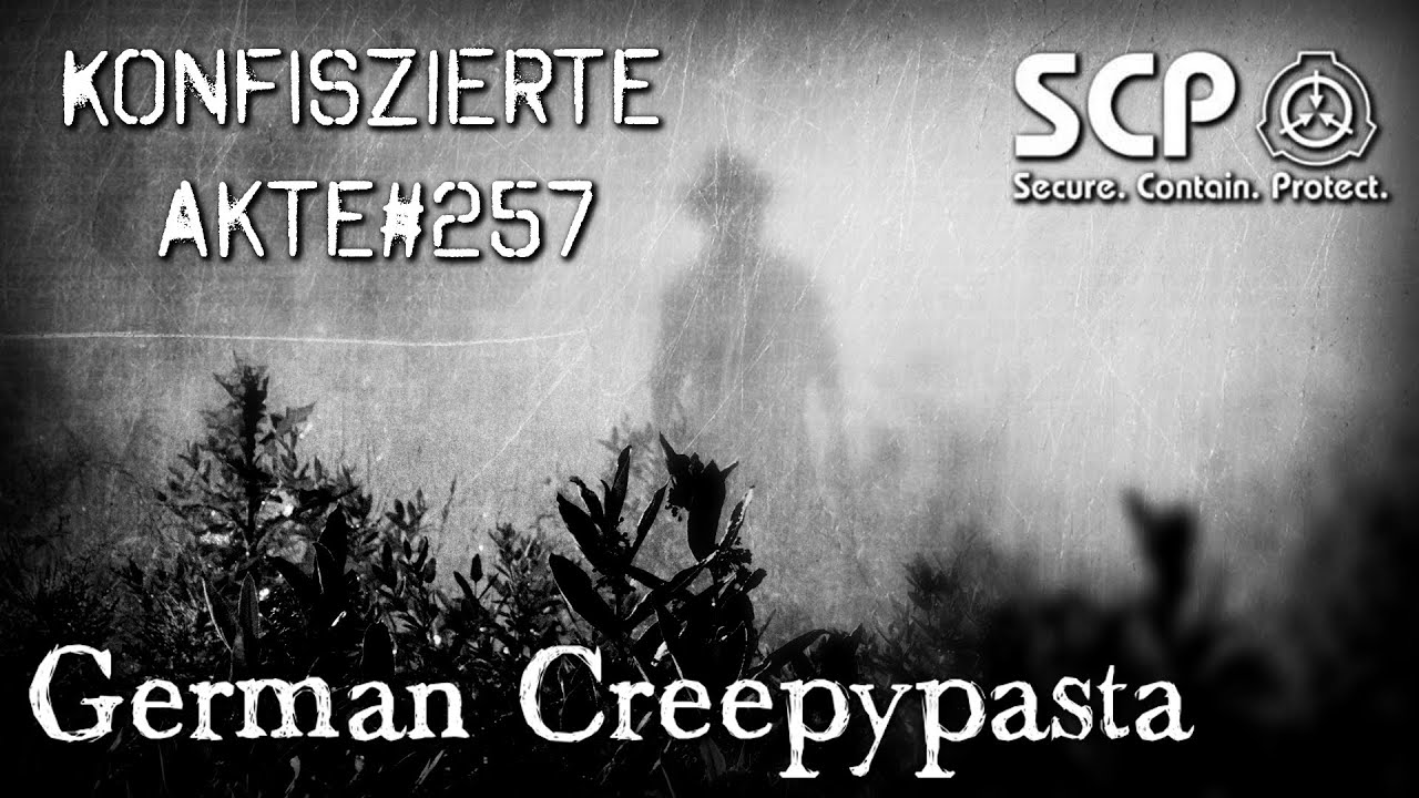 Konfiszierte Akte #257 - CREEPYPASTA (Grusel, Horror, Hörbuch, SCP) DEUTSCH - YouTube