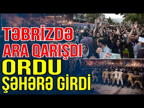 Təbrizdə ara qarışdı -  Şəhərə ordu yeridildi - Gündəm Masada - Media Turk TV