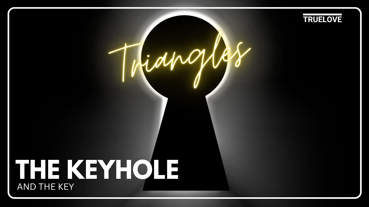 The Keyhole & The Key (part 2 of Triangles series) - YouTube