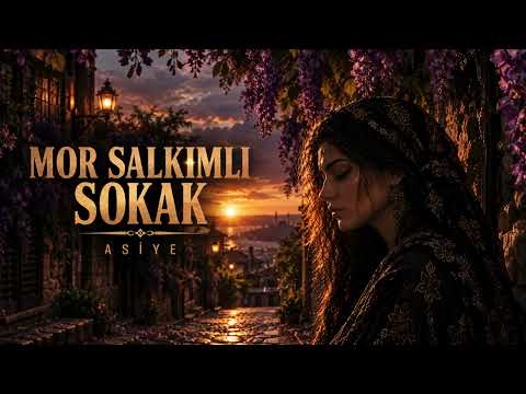 Asiye | Mor Salkımlı Sokak