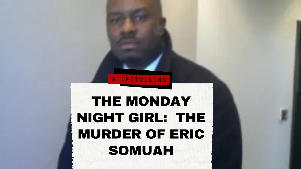 Episode 8 | The Monday Night Girl: The Murder of Eric Somuah - YouTube