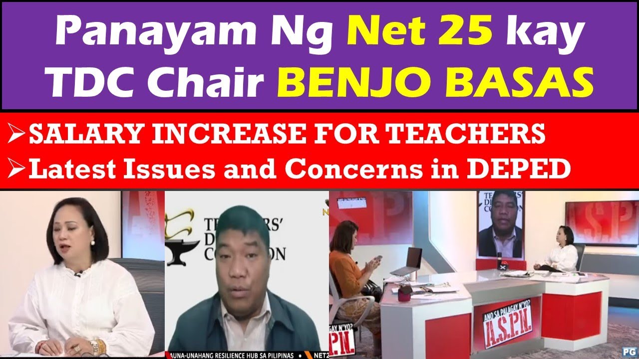 Panayam Ng Net 25 kay TDC Chair BENJO BASAS (SALARY INCREASE FOR ...