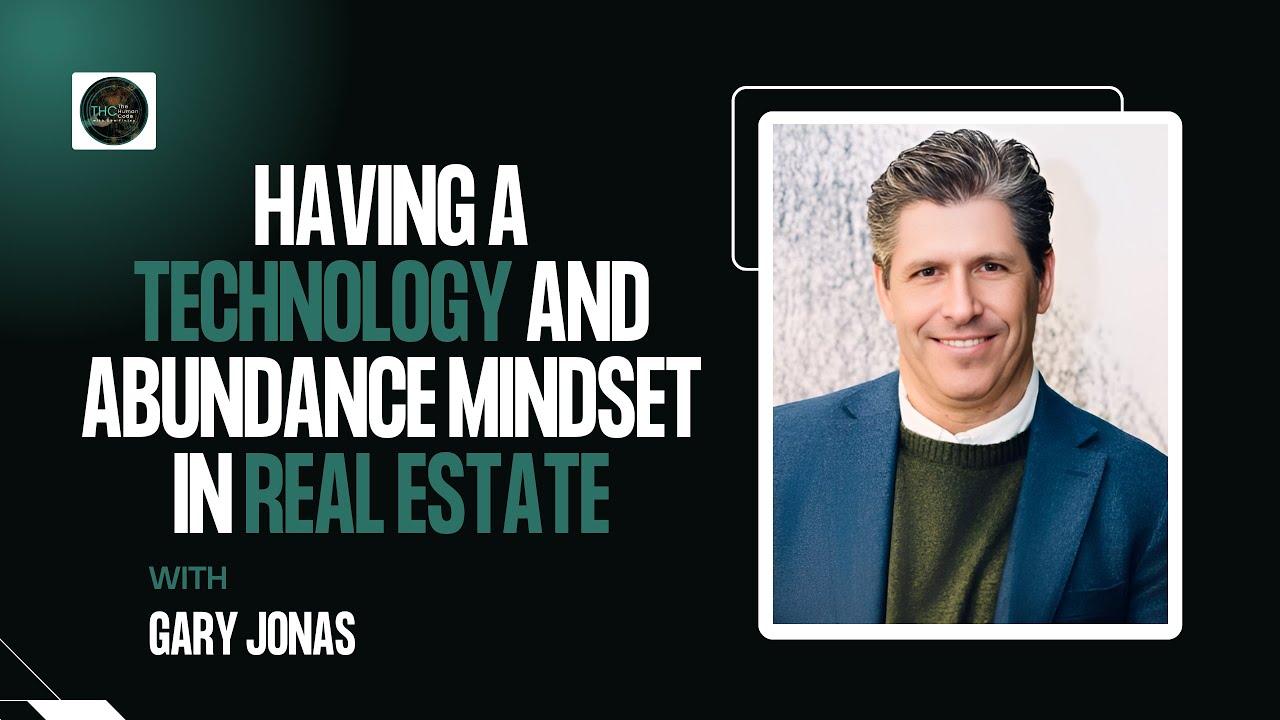 Gary Jonas on Having a Technology and Abundance Mindset in Real Estate ...