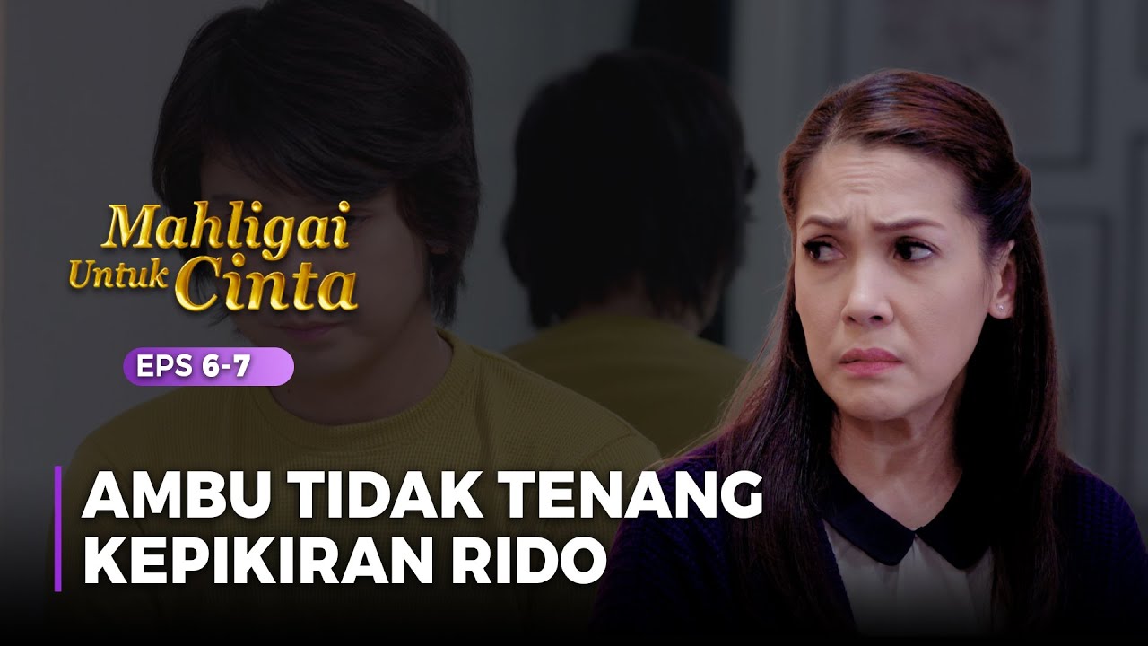 BIKIN KHAWATIR! Ambu Masih Merasa Khawatir dengan Rido | MAHLIGAI UNTUK ...