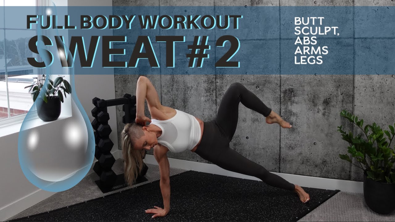 FULL BODY WORKOUT | No Equipment | At Home | Body Sculpt, Sweat #2 ...