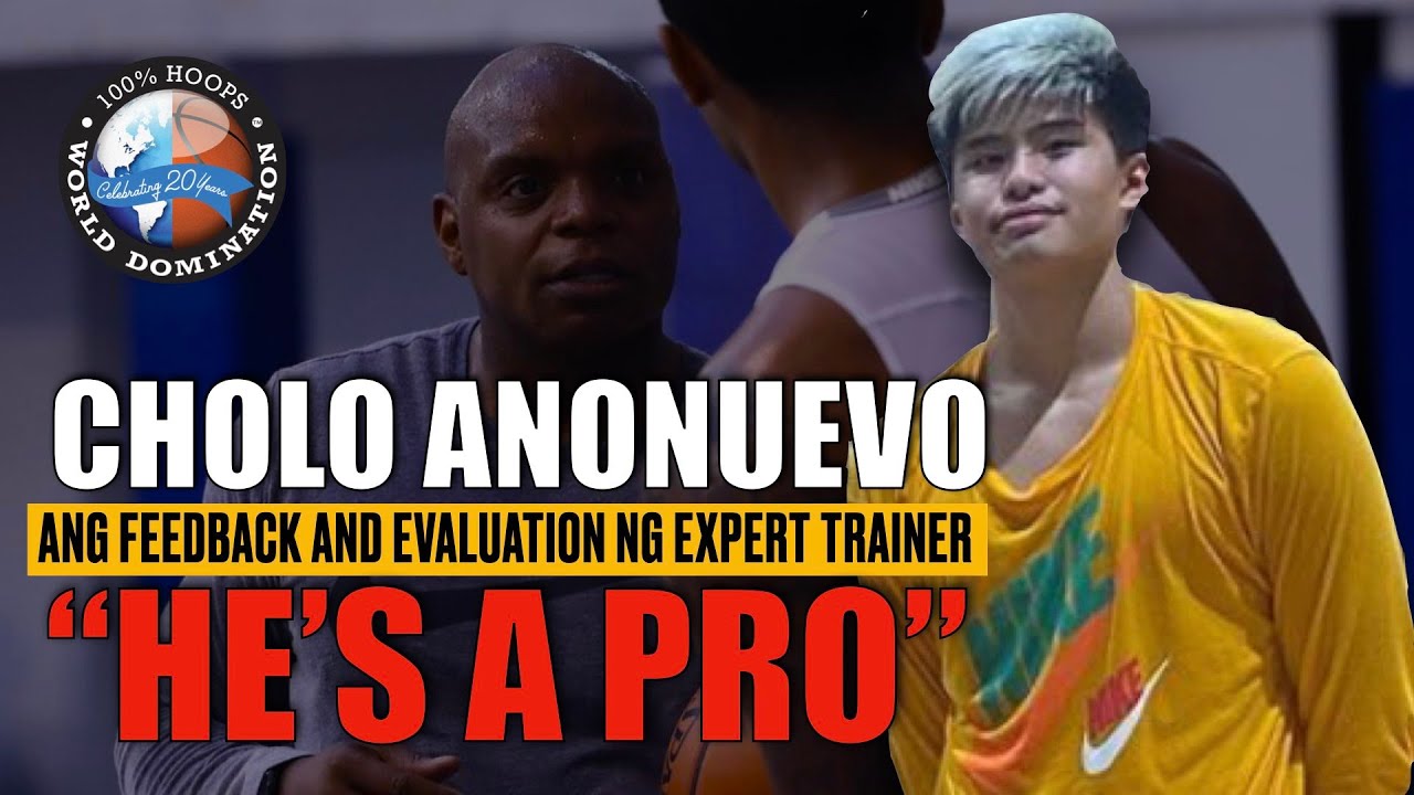 Cholo Anonuevo: "He's A Pro" Ang Feedback ng Expert Basketball Trainer ...