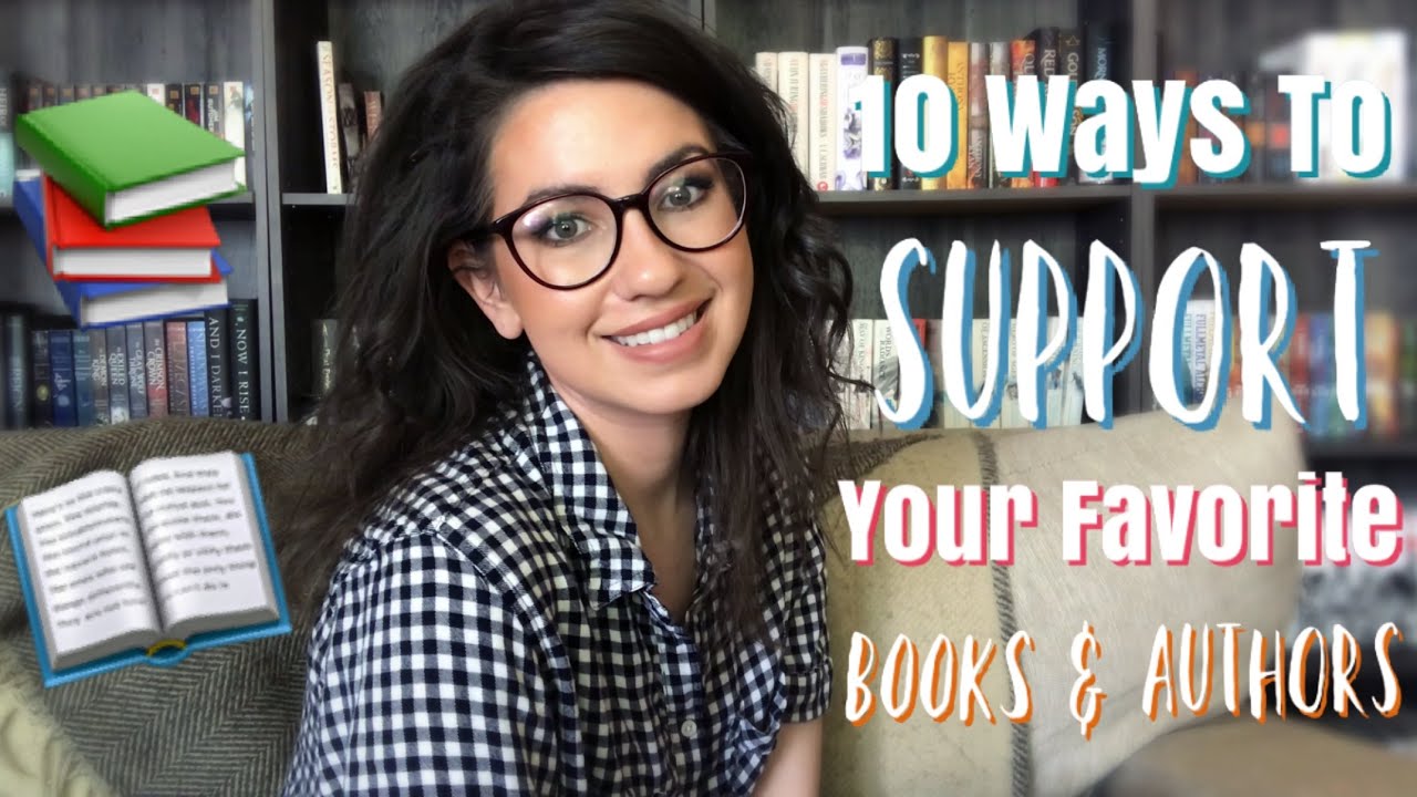 WAYS TO SUPPORT YOUR FAVORITE BOOKS & AUTHORS - YouTube