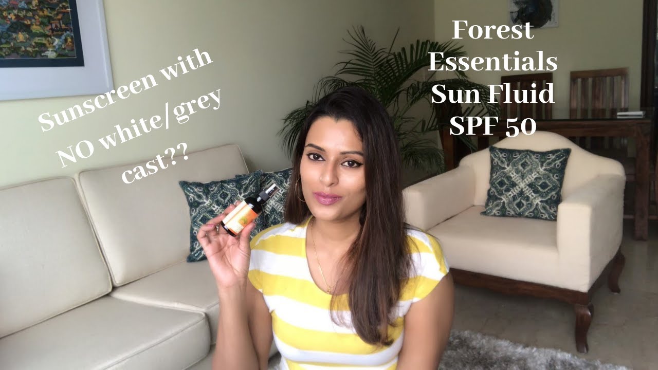 FOREST ESSENTIALS SUNFLUID SPF 50 || Natural Mineral Sunscreen 2020 ...