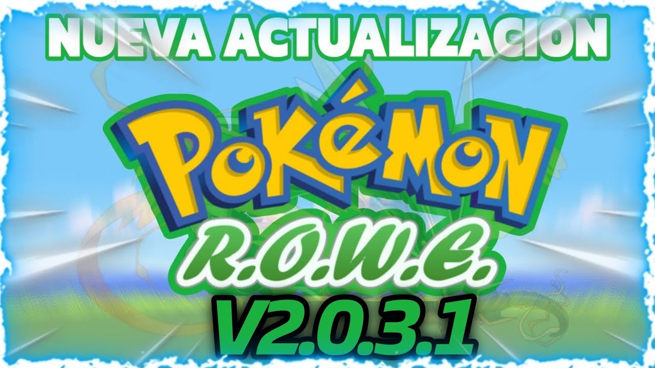 NUEVA ACTUALIZACIÓN Pokémon ROWE Hack Rom GBA 2025 Con 9 Gen, Mundo ...