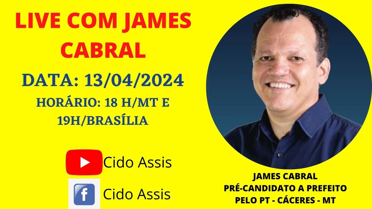 ENTREVISTA COM JAMES CABRAL, PRÉ-CANDIDATO A PREFEITO DO PT DE CÁCERES ...