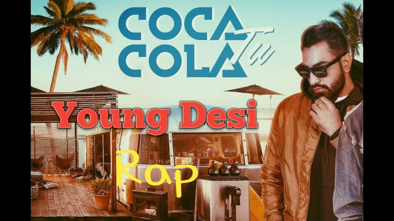 Coca Cola Tu - Young Desi New Rap - YouTube