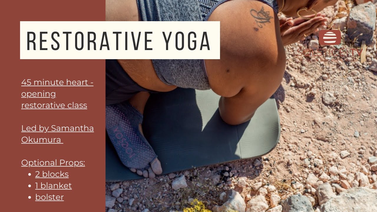 Heart Opening Restorative Yoga - 45 Minutes - YouTube
