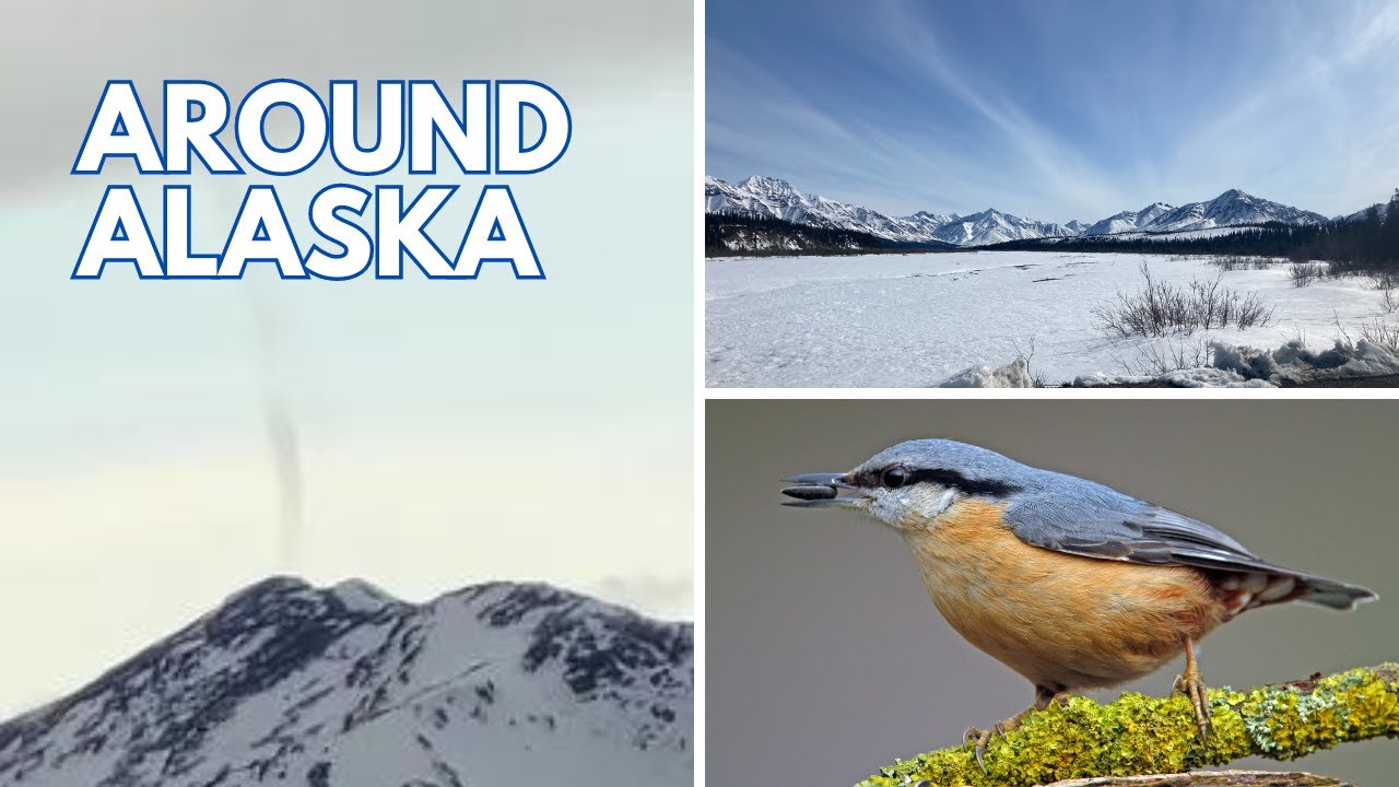 AROUND ALASKA: A Rare Tornado, Attention Outdoor Adventurers, and What ...