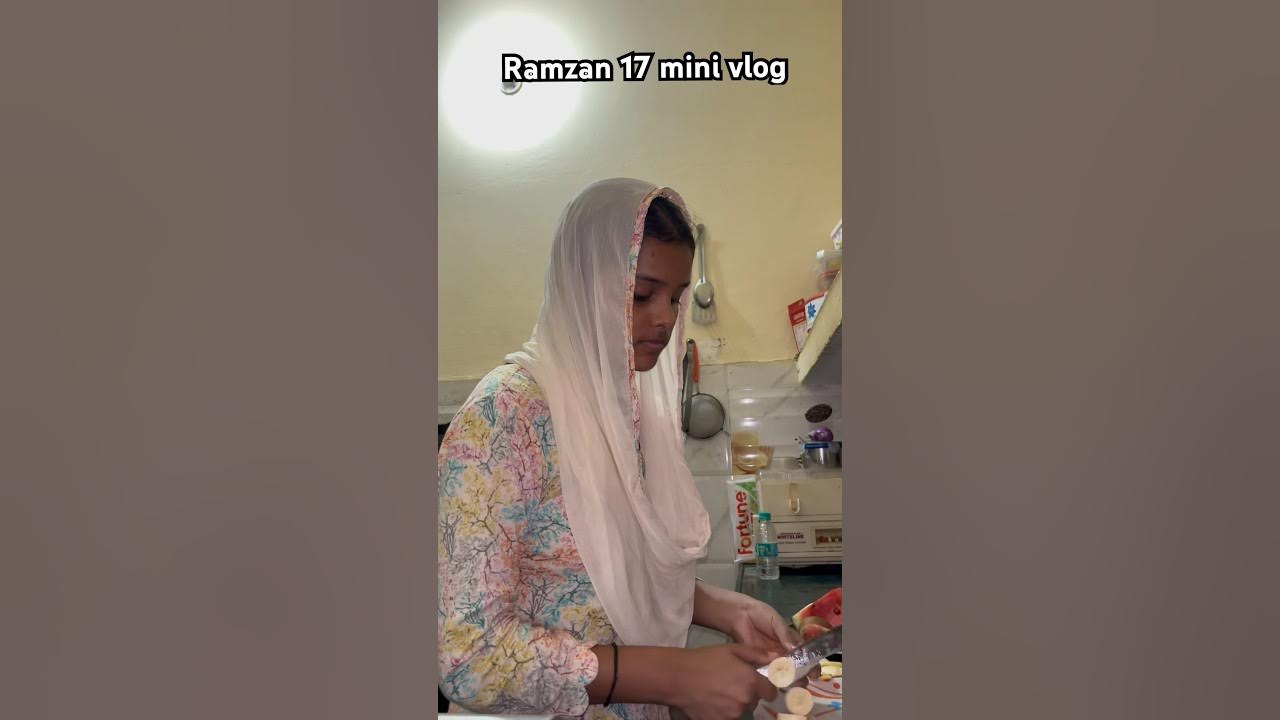 17/30 days | mini vlog | Ramzan vlog #minivlog #treandingshort #viral #ramzan #iftariroutine # ...