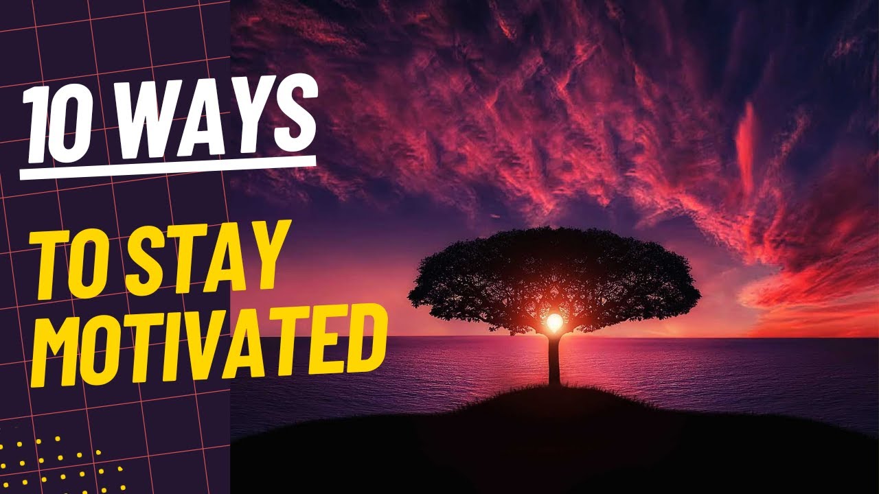 HOW TO STAY MOTIVATED? || 10 ways to be unstoppable. \m/ - YouTube