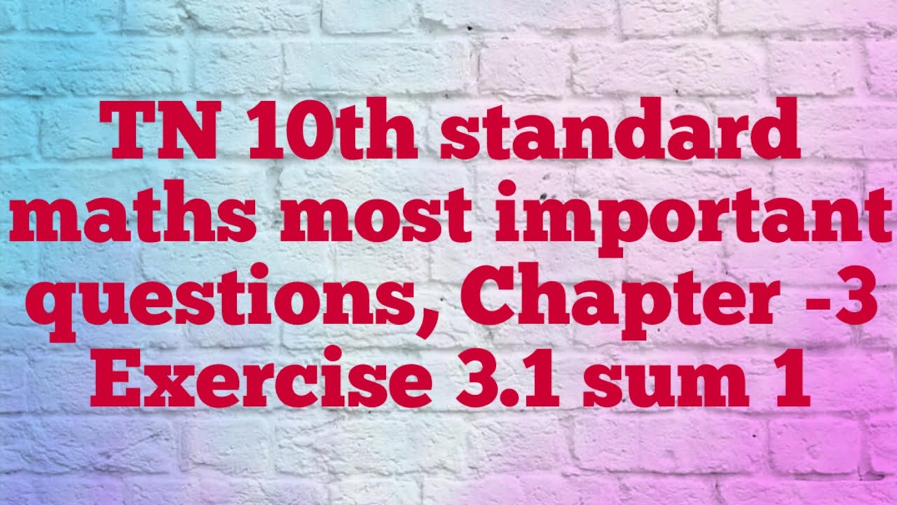 10th Std Maths Chapter 3 Exercise 3 1 Sum 1 YouTube 10th Std Maths Chapter 3 Exercise 3 1 Sum 1 YouTube