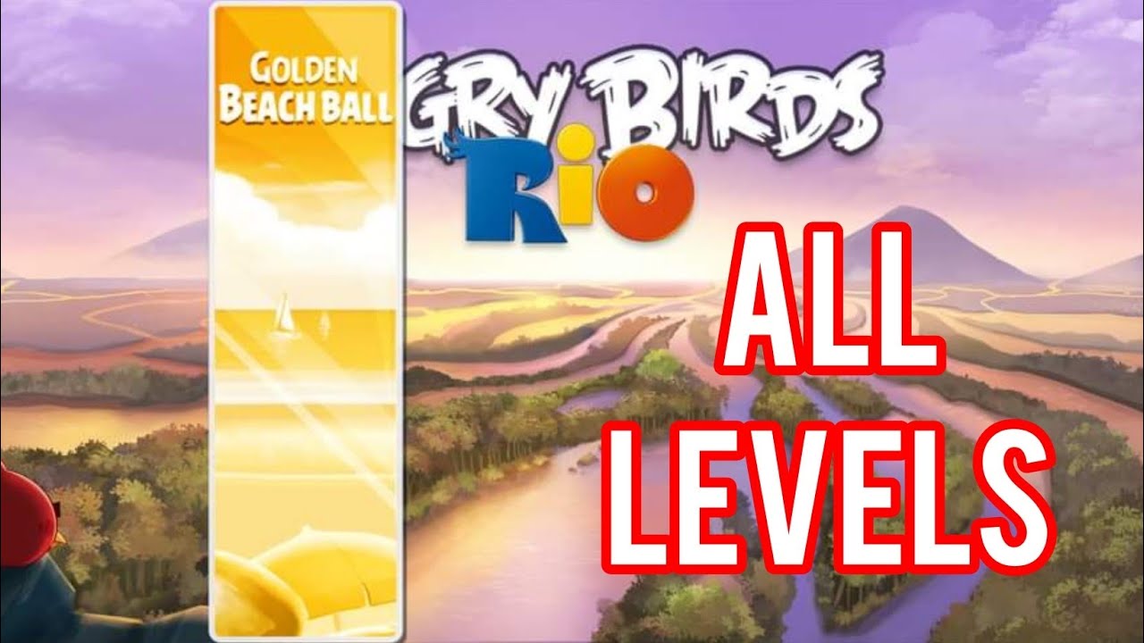 Angry Birds Rio Golden Beachball All Levels+Bonus Levels. - YouTube