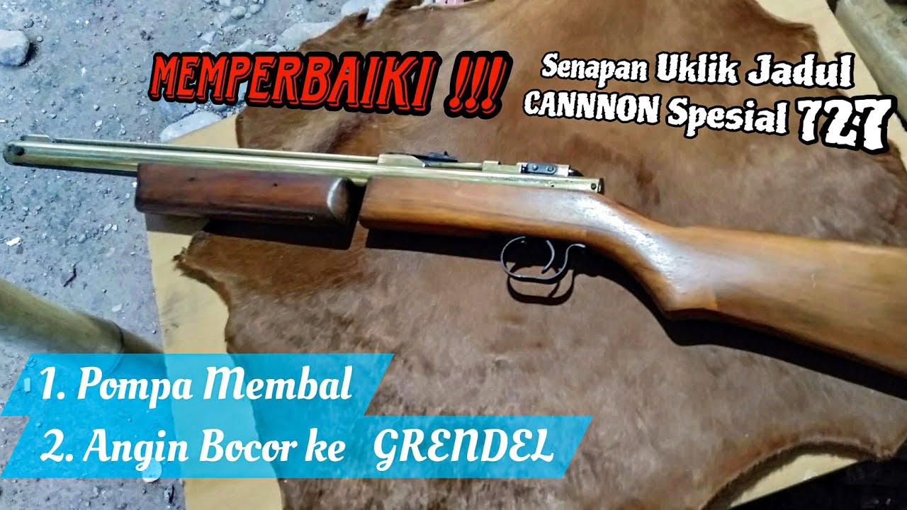 Cara Memperbaiki Senapan Angin Canon Spesial 727 - YouTube
