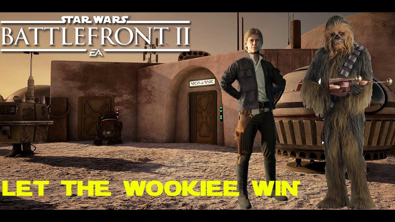 Star Wars: Battlefront 2 - LET THE WOOKIEE WIN/ПОЗВОЛЬ ВУКИ ВЫИГРАТЬ ...