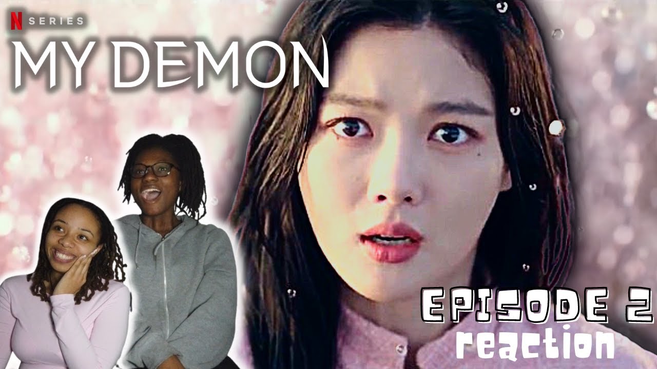 MY DEMON (마이 데몬) - EPISODE 2 | REACTION - YouTube